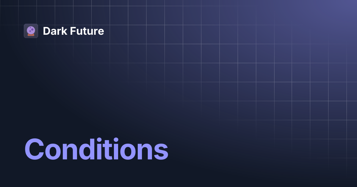 Conditions | Dark Future